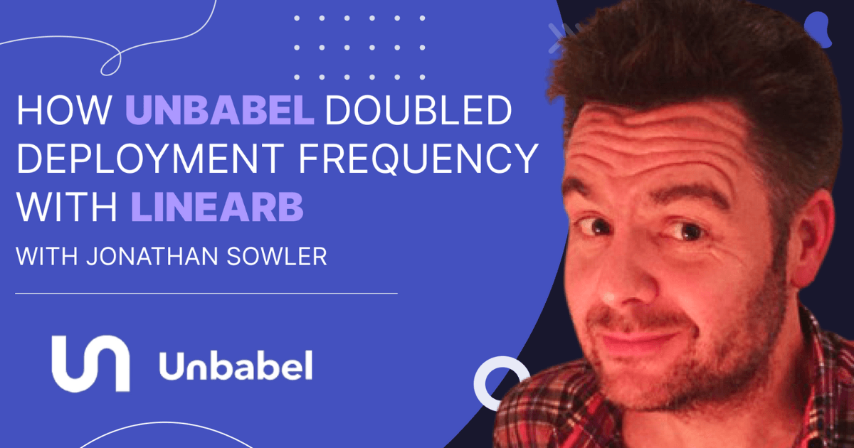 How Unbabel Doubled Deployment Frequency With LinearB | LinearB Blog